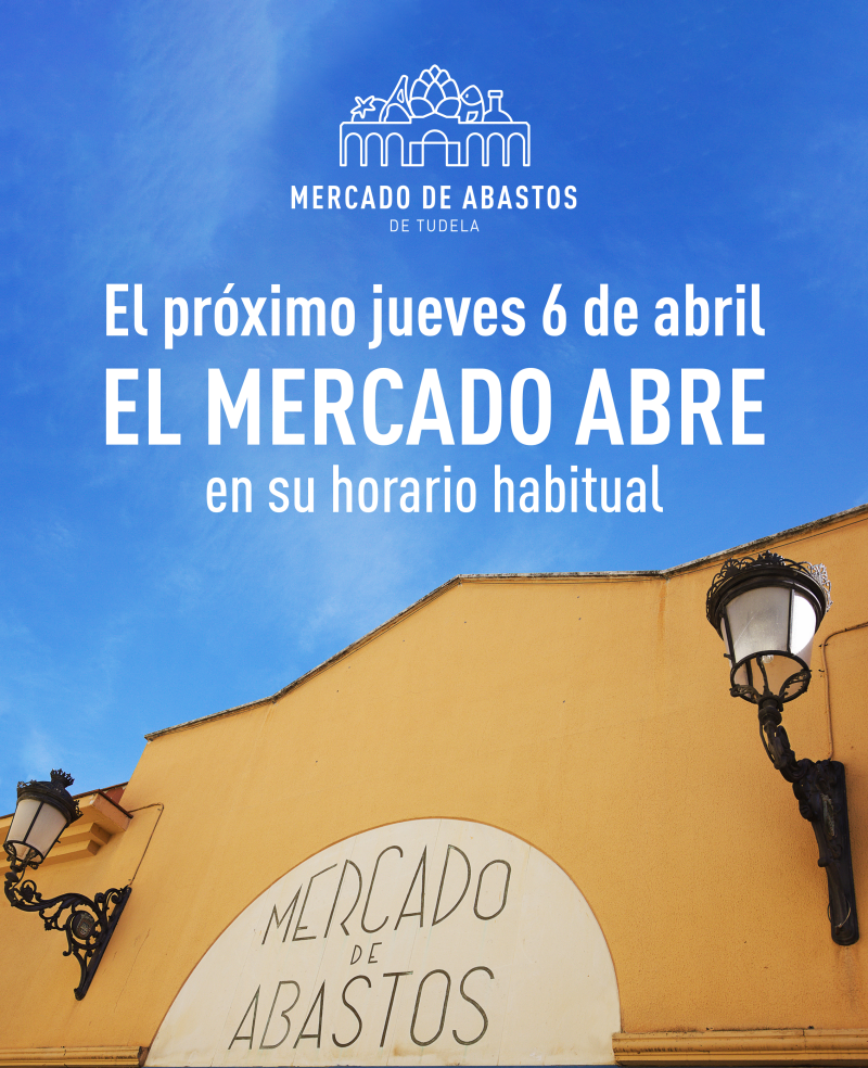 Abrimos el 6 de abril – Mercado de Abastos de Tudela